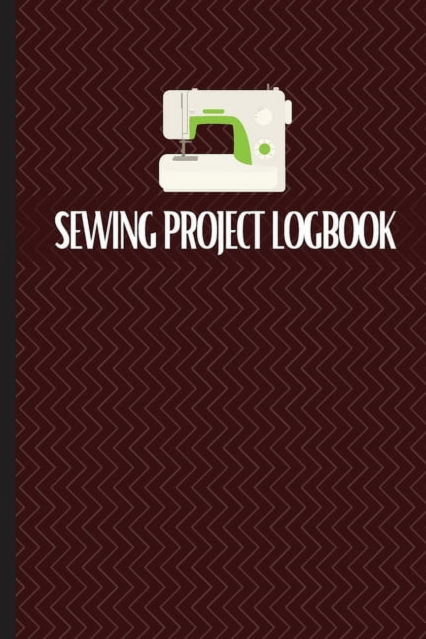 Sewing Project Logbook: Keep Track of Your Service Dressmaking Journal ...