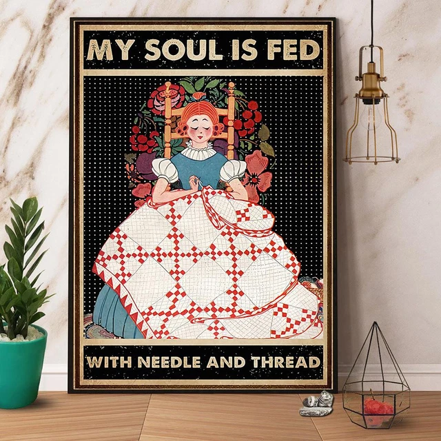 Sewing My Soul Is Fed With Needle And Thread Paper Poster, NO FRAMED ...
