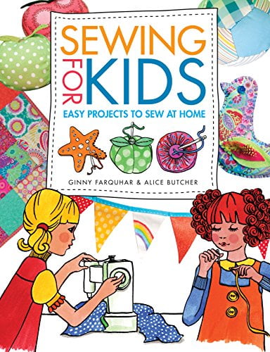 Pre-Owned Sewing for Kids: Easy Projects to Sew at Home (Paperback ...