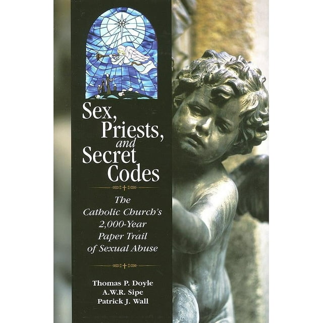 Sex Priests And Secret Codes The Catholic Churchs 2 000 Year Paper