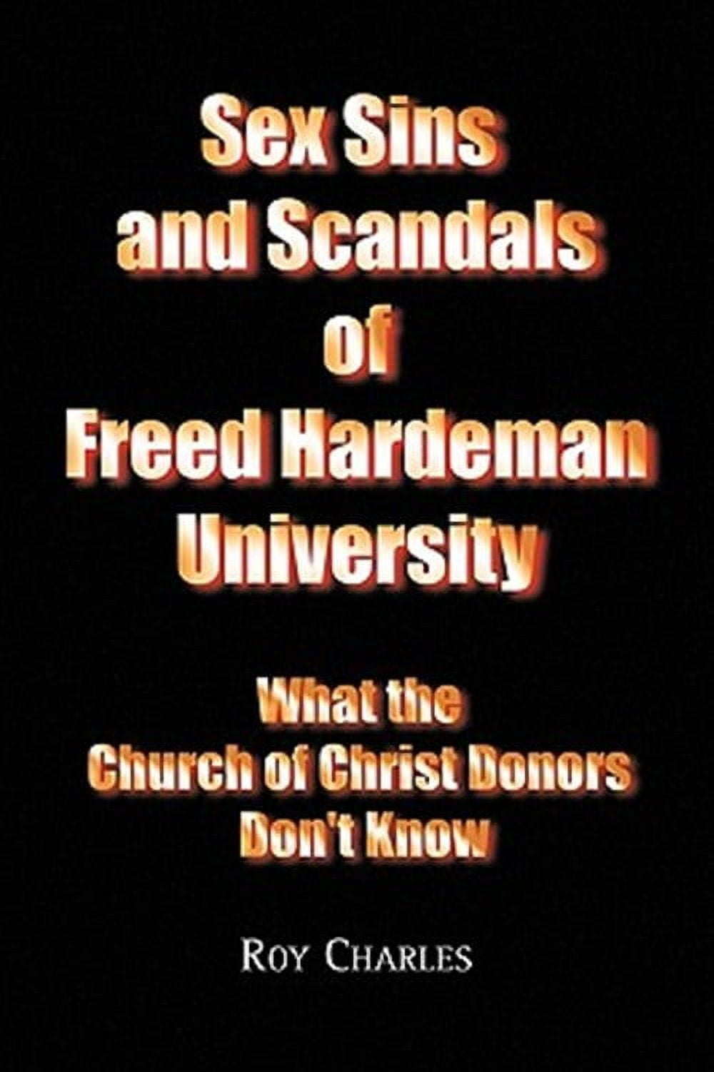 Sex Sins and Scandals of Freed Hardeman University : What the Church of ...