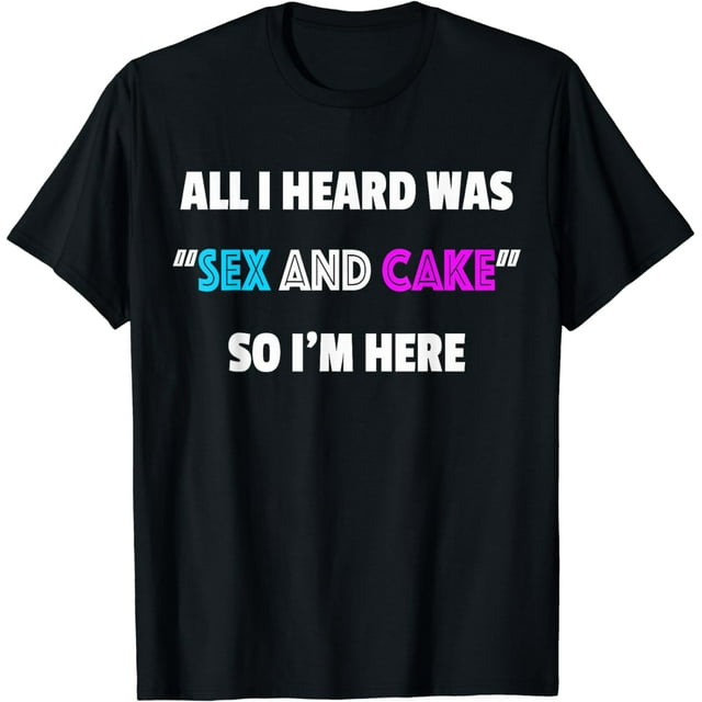 Sex And Cake Funny Gender Reveal Party Gender Reveal T Shirt