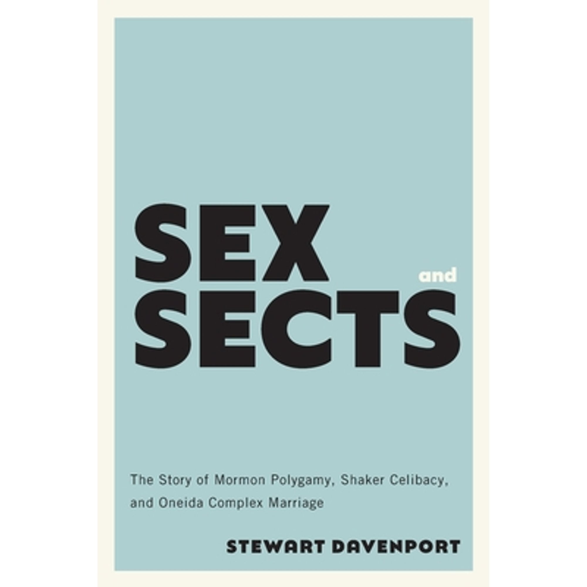 Pre Owned Sex And Sects The Story Of Mormon Polygamy Shaker Celibacy