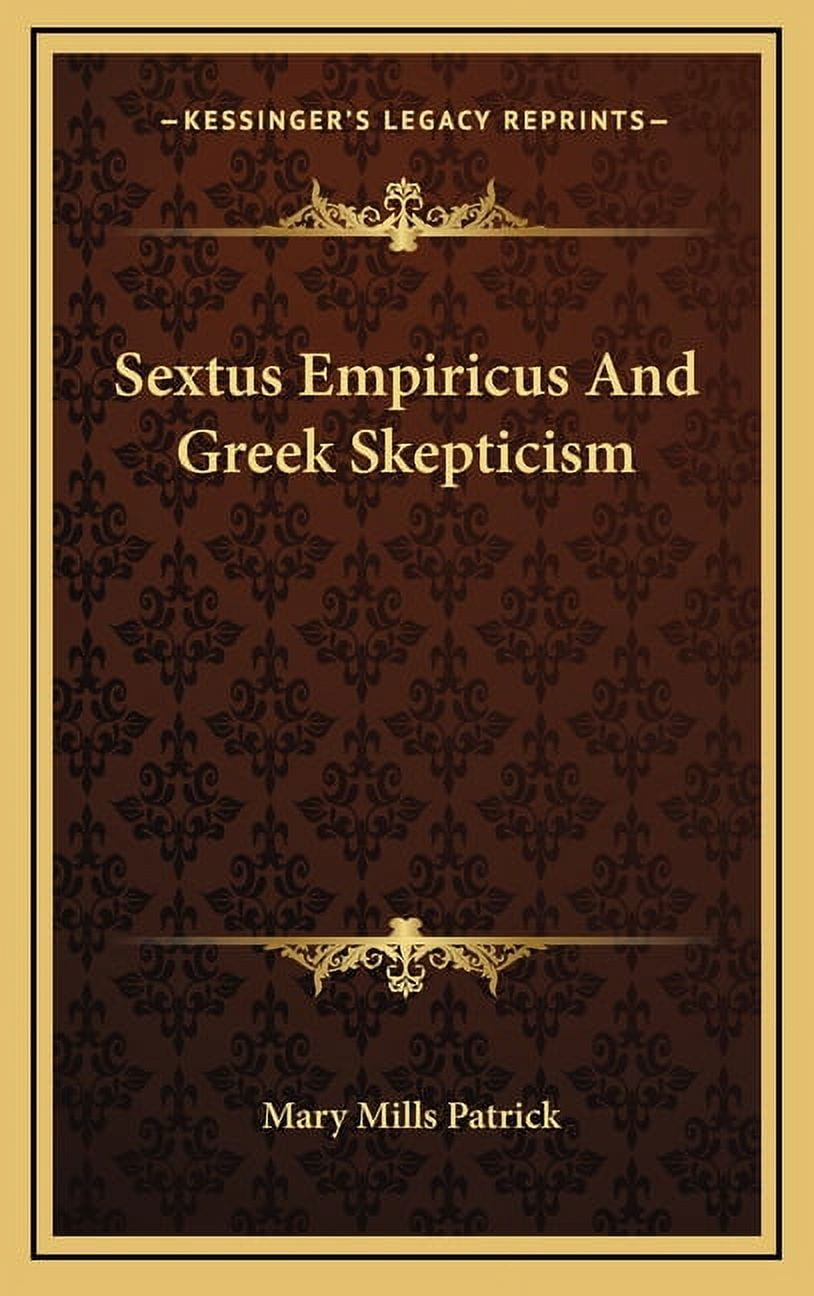 Sextus Empiricus And Greek Skepticism (Hardcover) - Walmart.com
