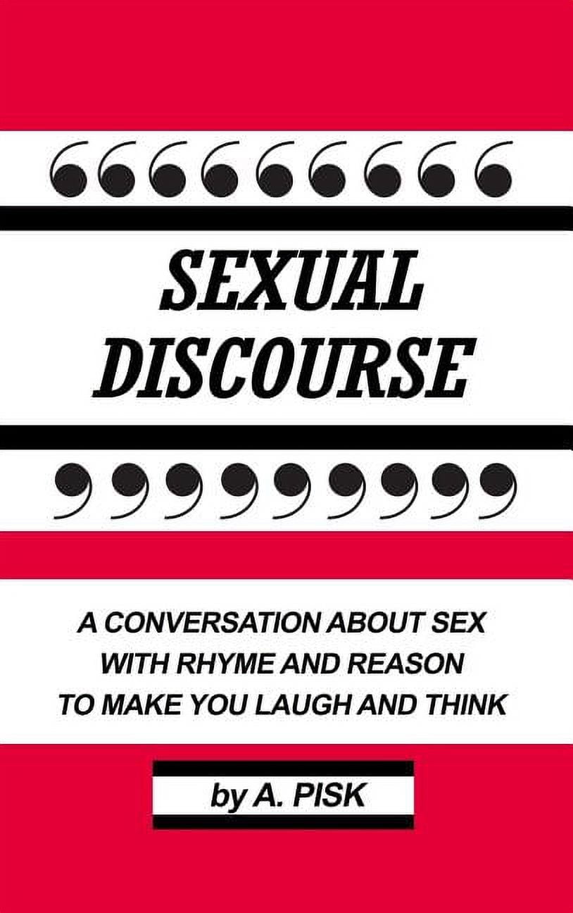 Sexual Discourse A Conversation About Sex With Rhyme And Reason To