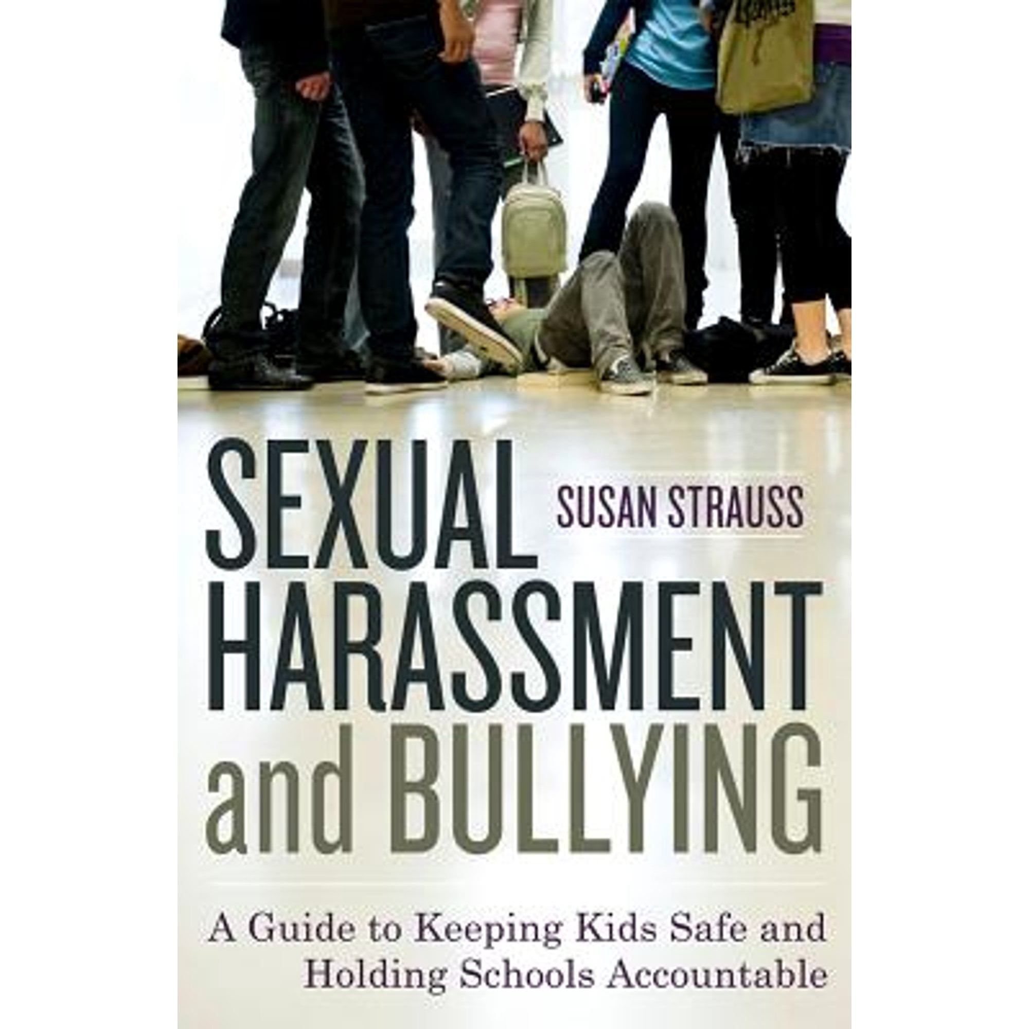 Pre-Owned Sexual Harassment and Bullying: A Guide to Keeping Kids Safe ...