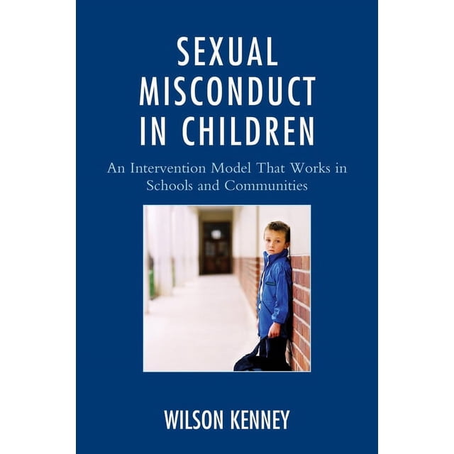 Sexual Misconduct in Children : An Intervention Model That Works in ...