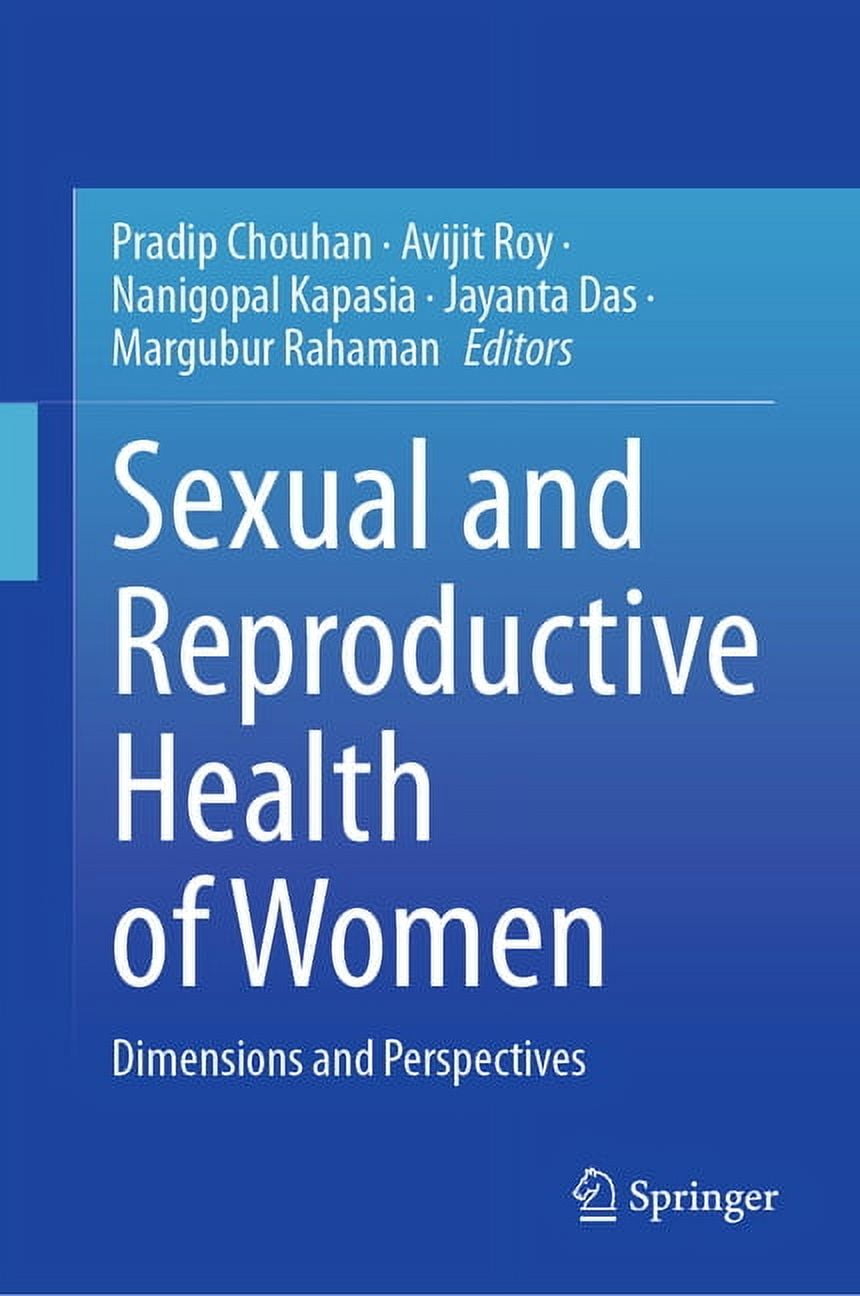 Sexual and Reproductive Health of Women: Dimensions and Perspectives ...