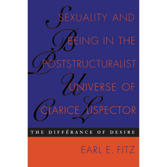 Pre Owned Sexuality And Being In The Poststructuralist Universe Of Clarice Lispector The