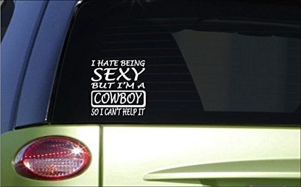 Sexy Cowboy 6" sticker *G75* decal rodeo bull riding latigo spurs boots ...