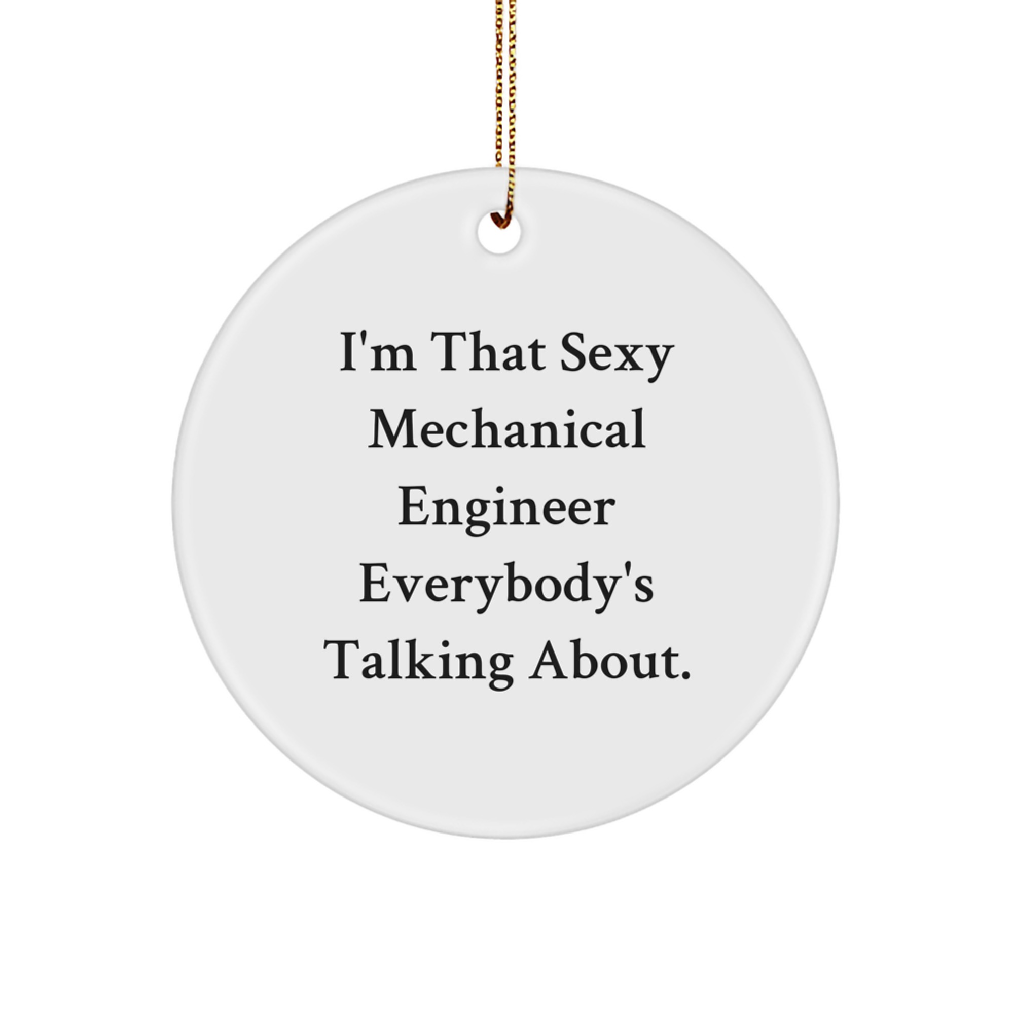 Sexy Mechanical Engineer Circle Ornament, Funny Gifts for Men Friends ...