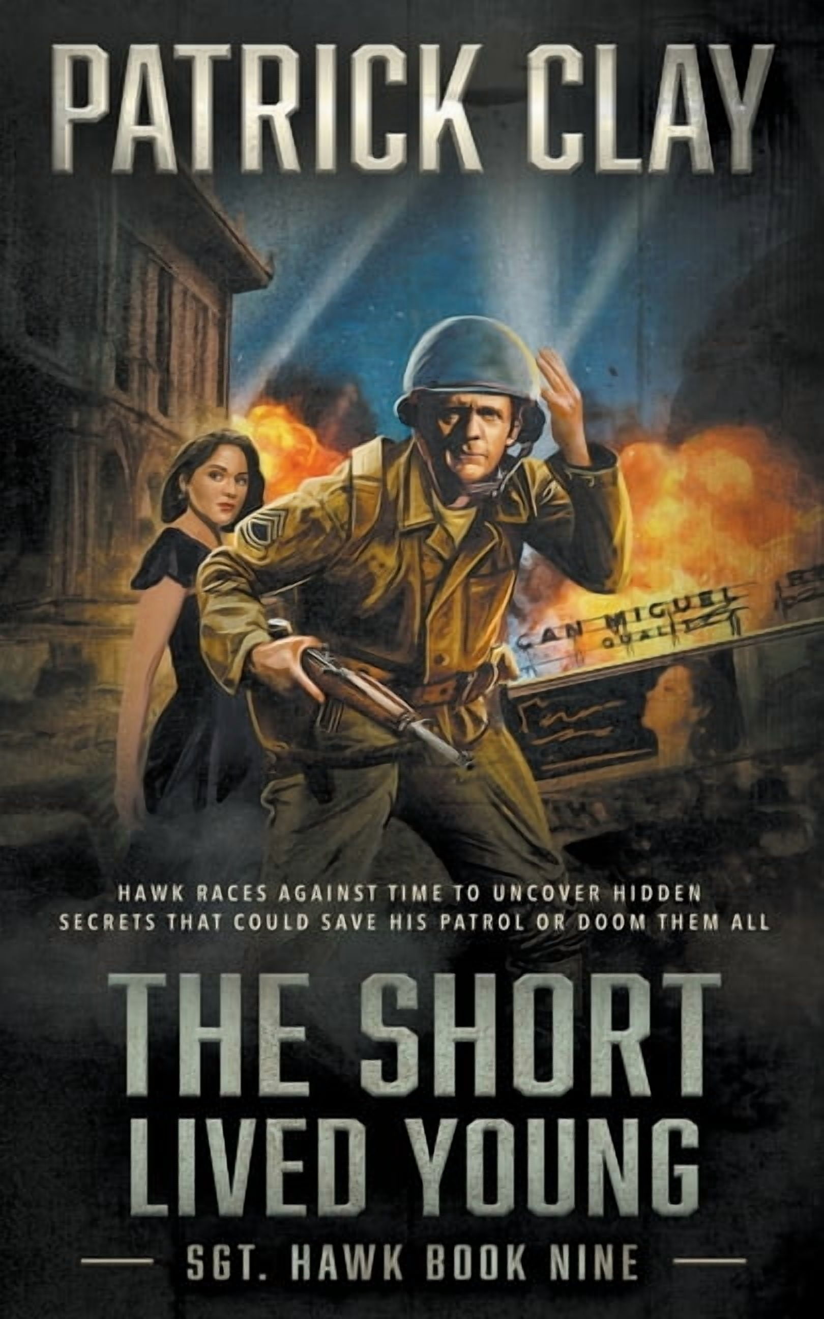 Sgt. Hawk The Short Lived Young: A World War II Novel, Book 9 ...
