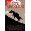 Sergeant Reckless: The True Story of the Little Horse Who Became a Hero ...