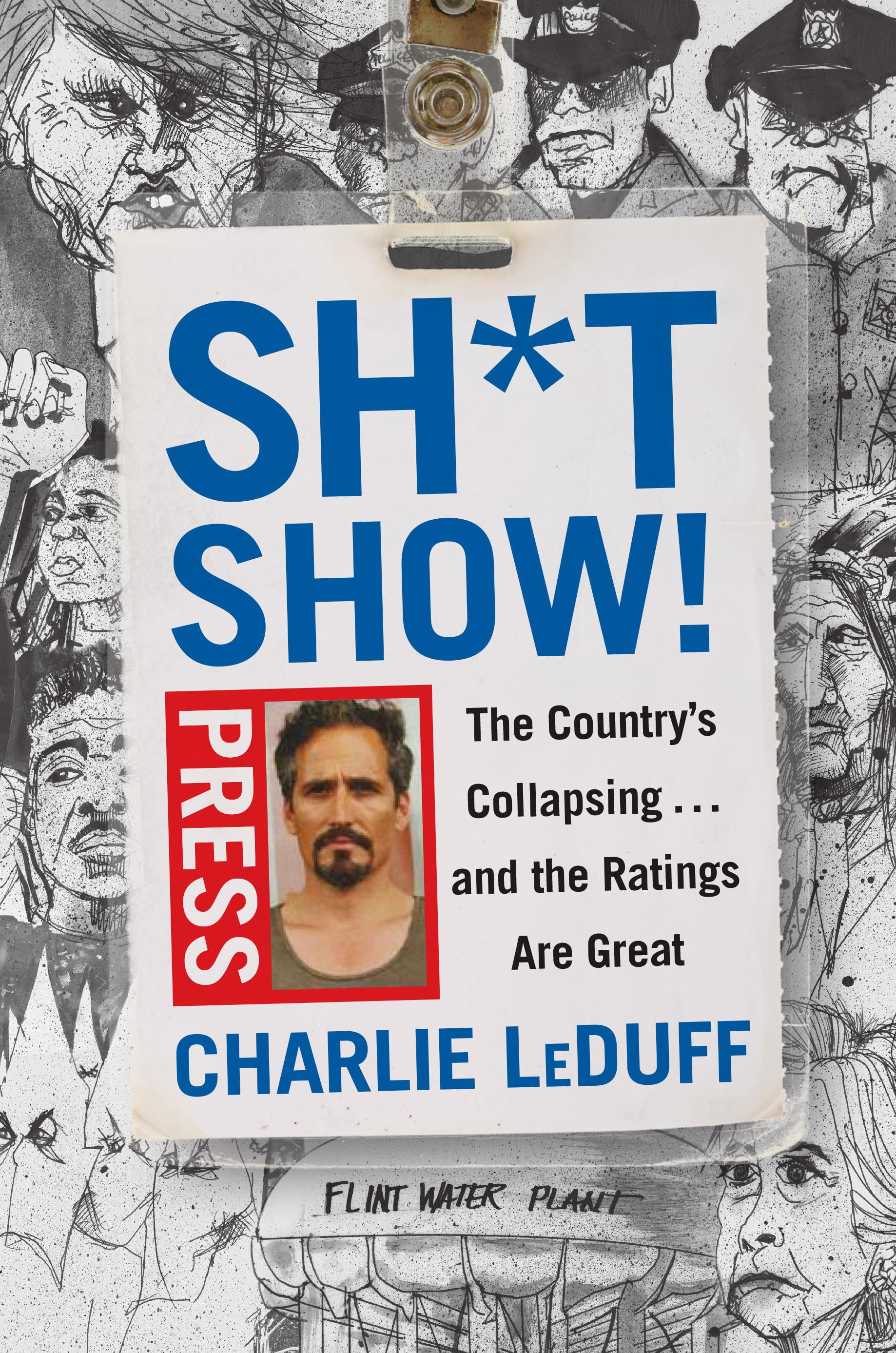 Sh*tshow!: The Country's Collapsing . . . and the Ratings Are Great ...
