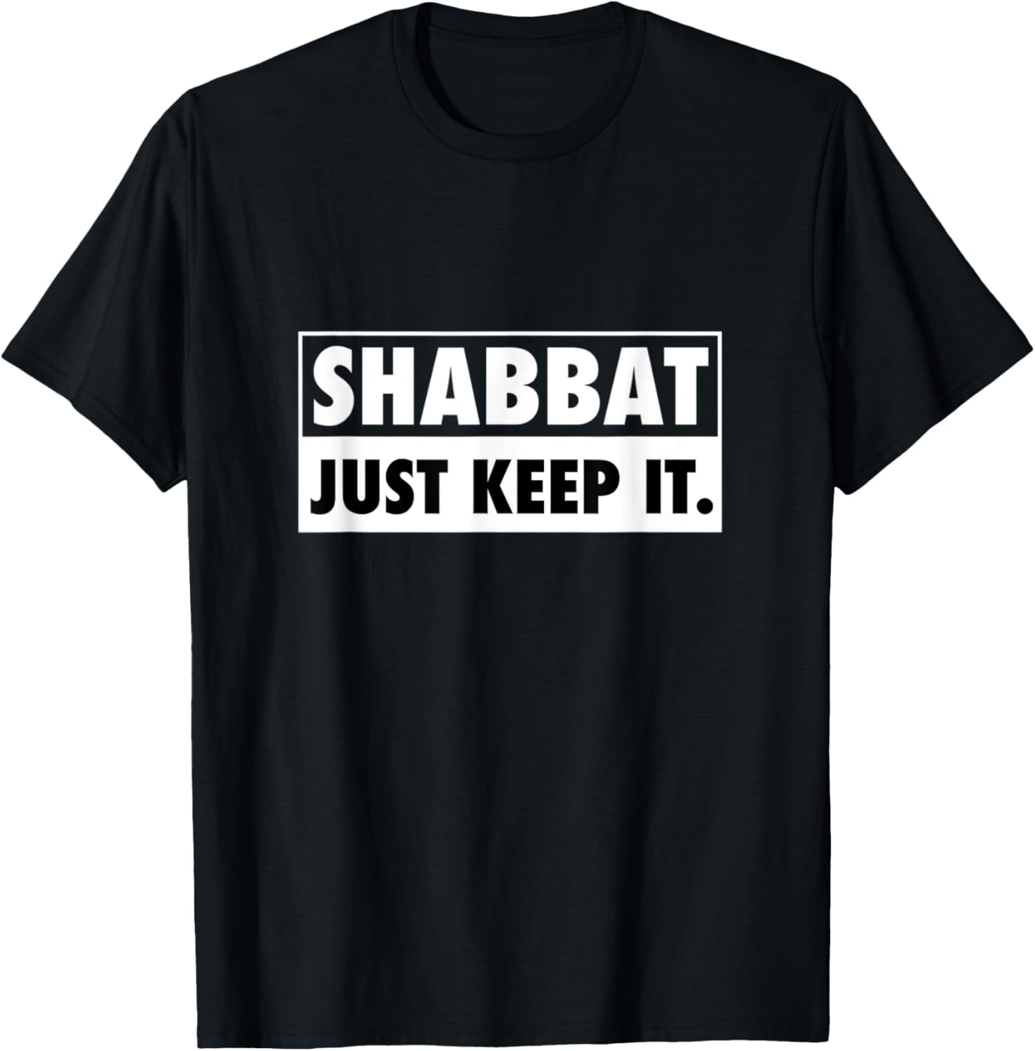 Shabbat Just Keep It Jewish Shabbat Shalom Greeting Challah T-Shirt men ...