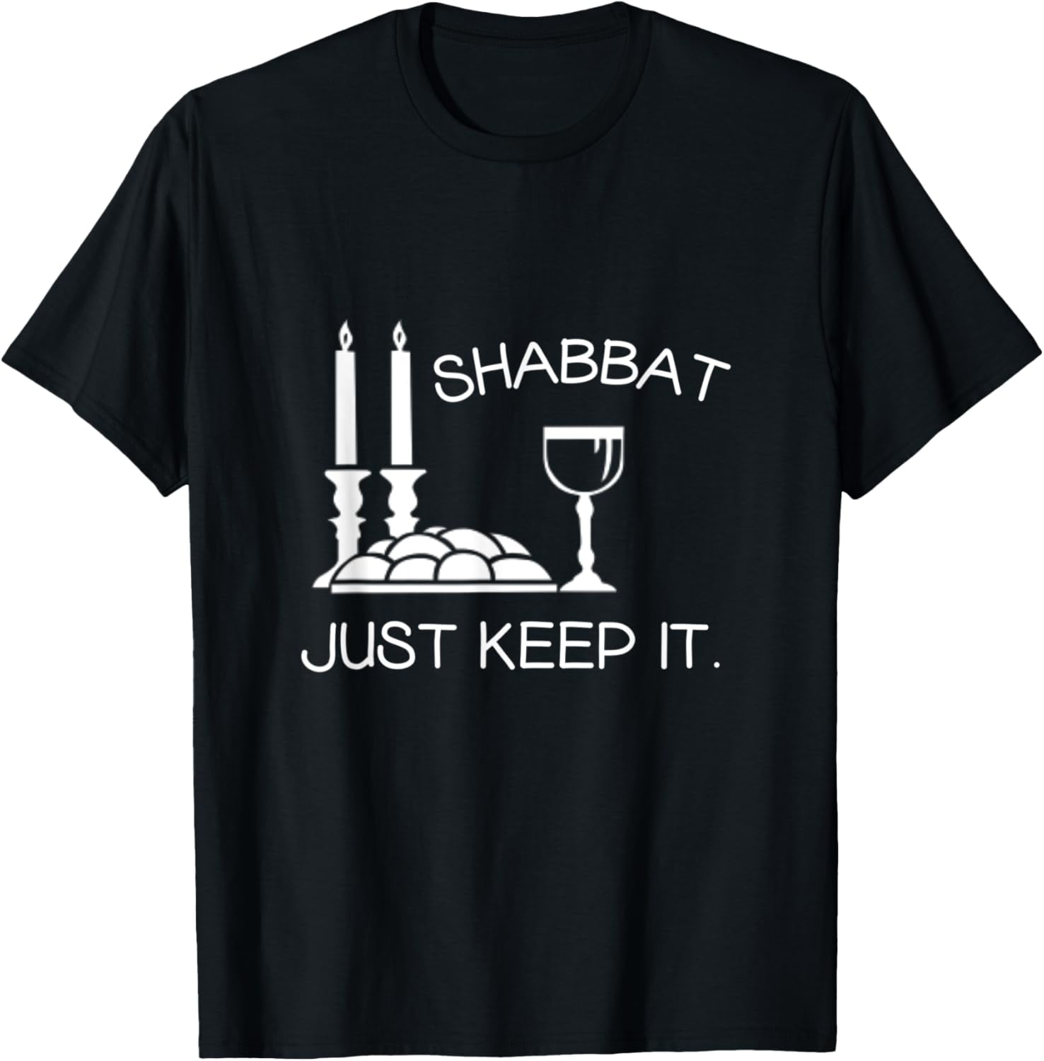 Shabbat Just Keep It Jewish Shabbat Shalom Sabbath Keeper T-Shirt men ...