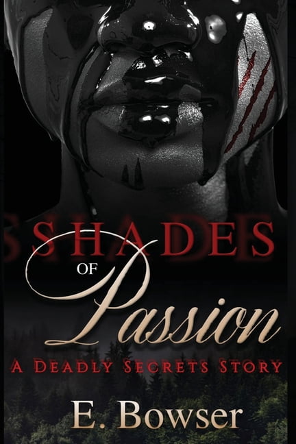 Shades Of Passion A Deadly Secrets Story Book 1, (Paperback) - Walmart.com