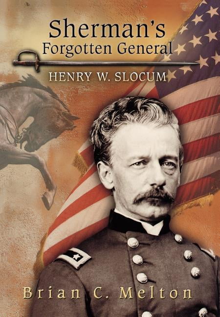Shades of Blue and Gray: Sherman's Forgotten General : Henry W. Slocum ...