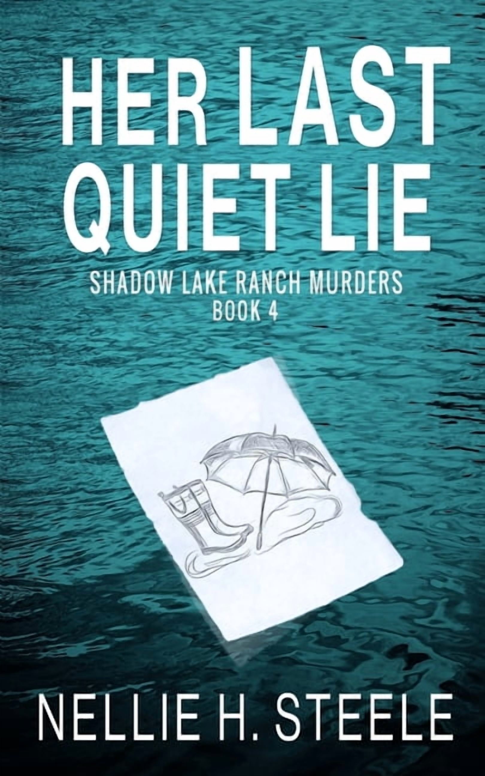 Shadow Lake Ranch Murders Her Last Quiet Lie, Book 4, (Paperback ...