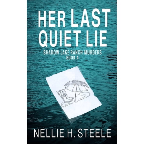 Shadow Lake Ranch Murders Her Last Quiet Lie, Book 4, (Paperback ...