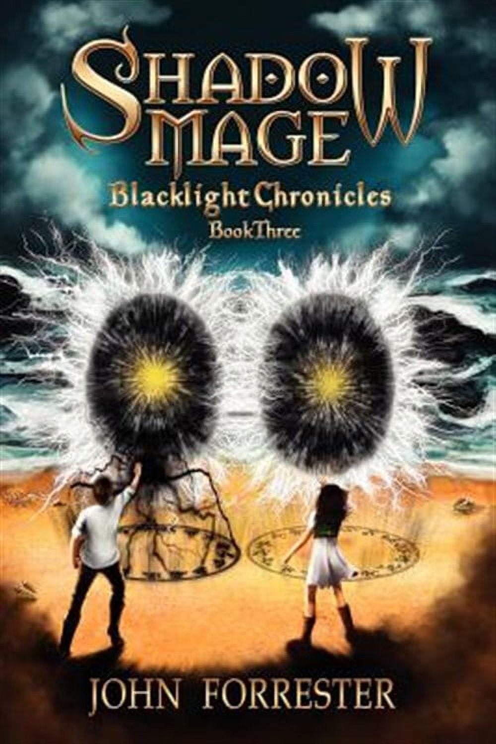 Shadow Mage: Blacklight Chronicles (Paperback) by John Forrester ...