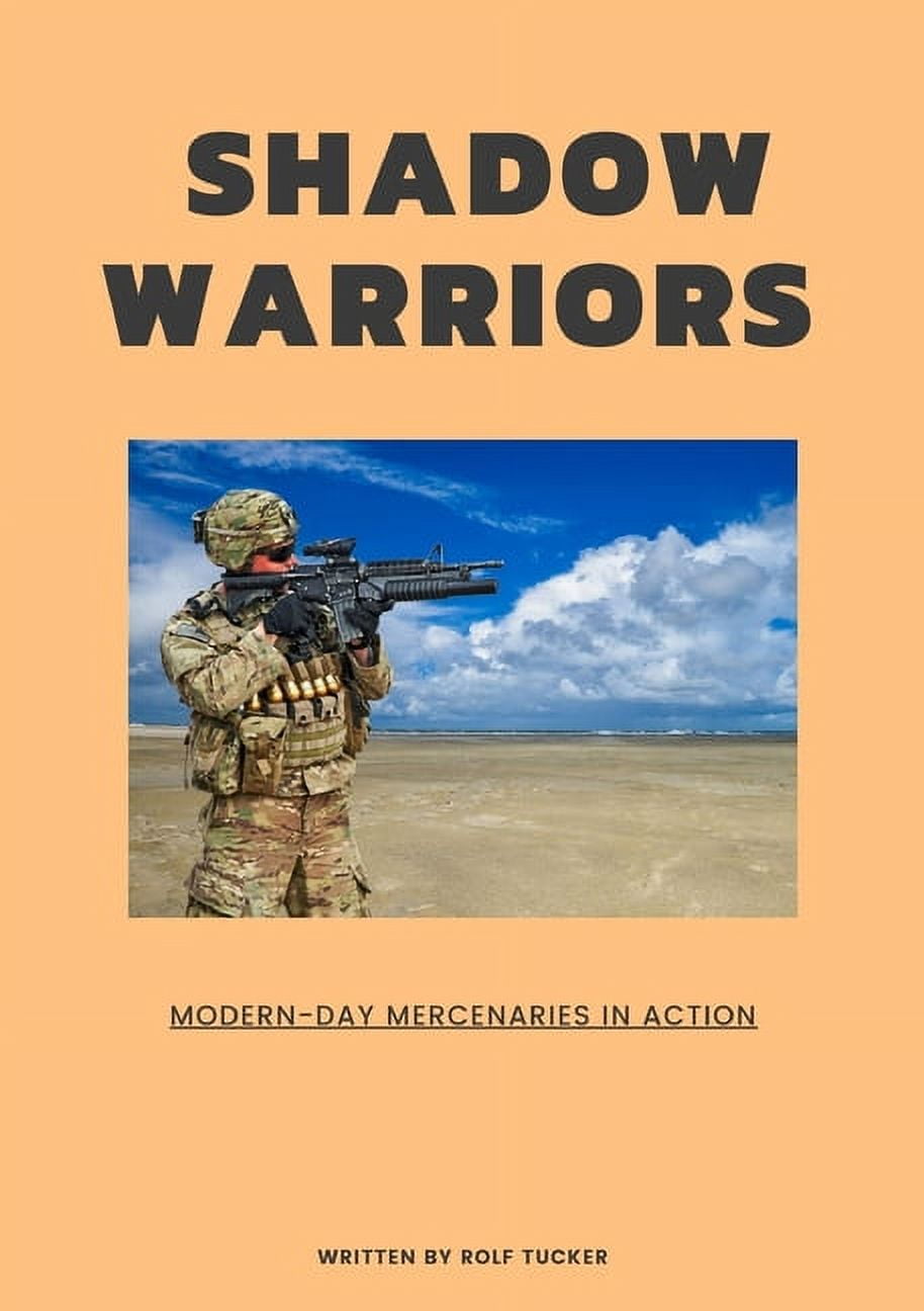 Shadow Warriors: Modern-Day Mercenaries in Action (Paperback) - Walmart.com