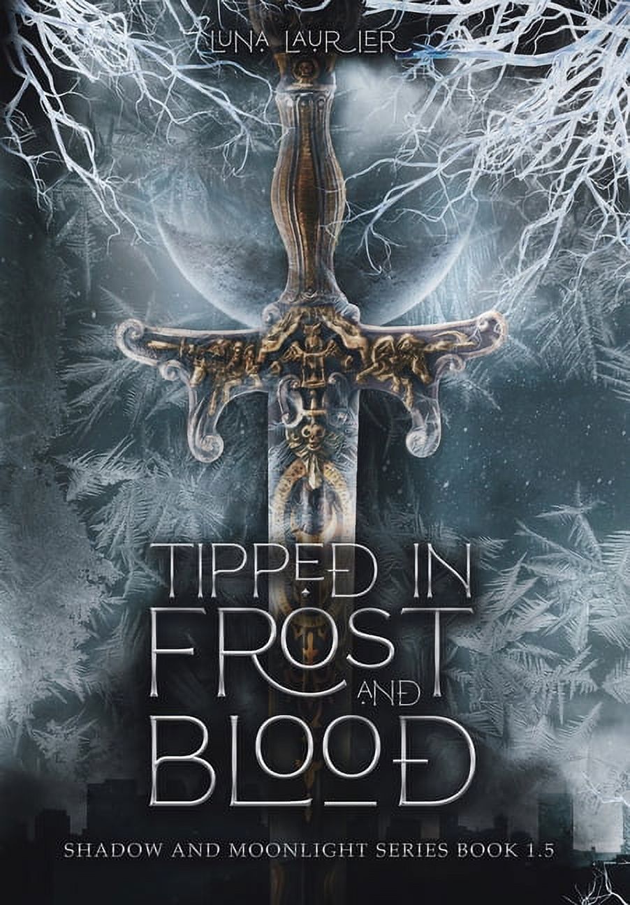 Shadow and Moonlight Tipped in Frost and Blood: New Adult Paranormal ...