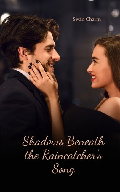 Shadows Beneath the Raincatcher's Song, (Paperback) - Walmart.com