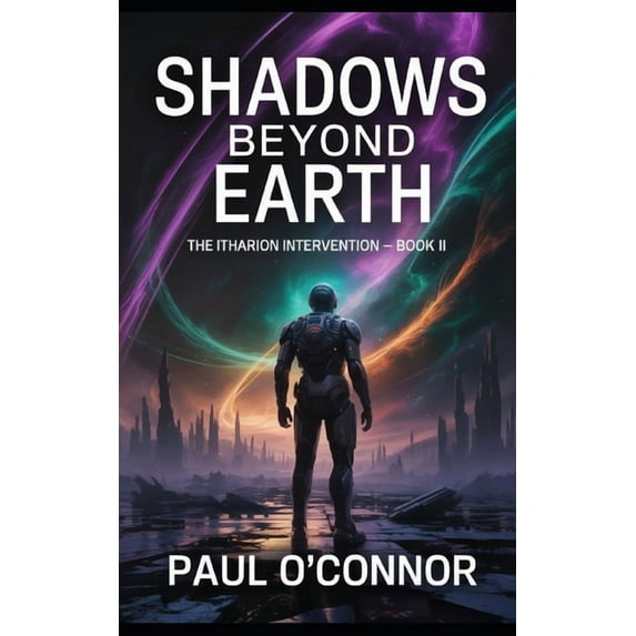 The Itharion Intervention Shadows Beyond Earth: The Itharion ...