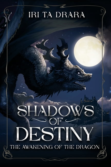 Shadows of Destiny: The Awakening of the Dragon, (Paperback) - Walmart.com