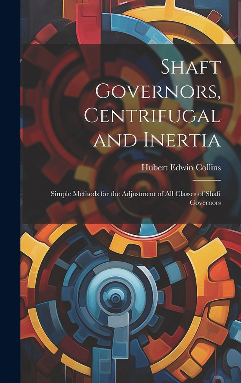 Shaft Governors, Centrifugal and Inertia: Simple Methods for the ...
