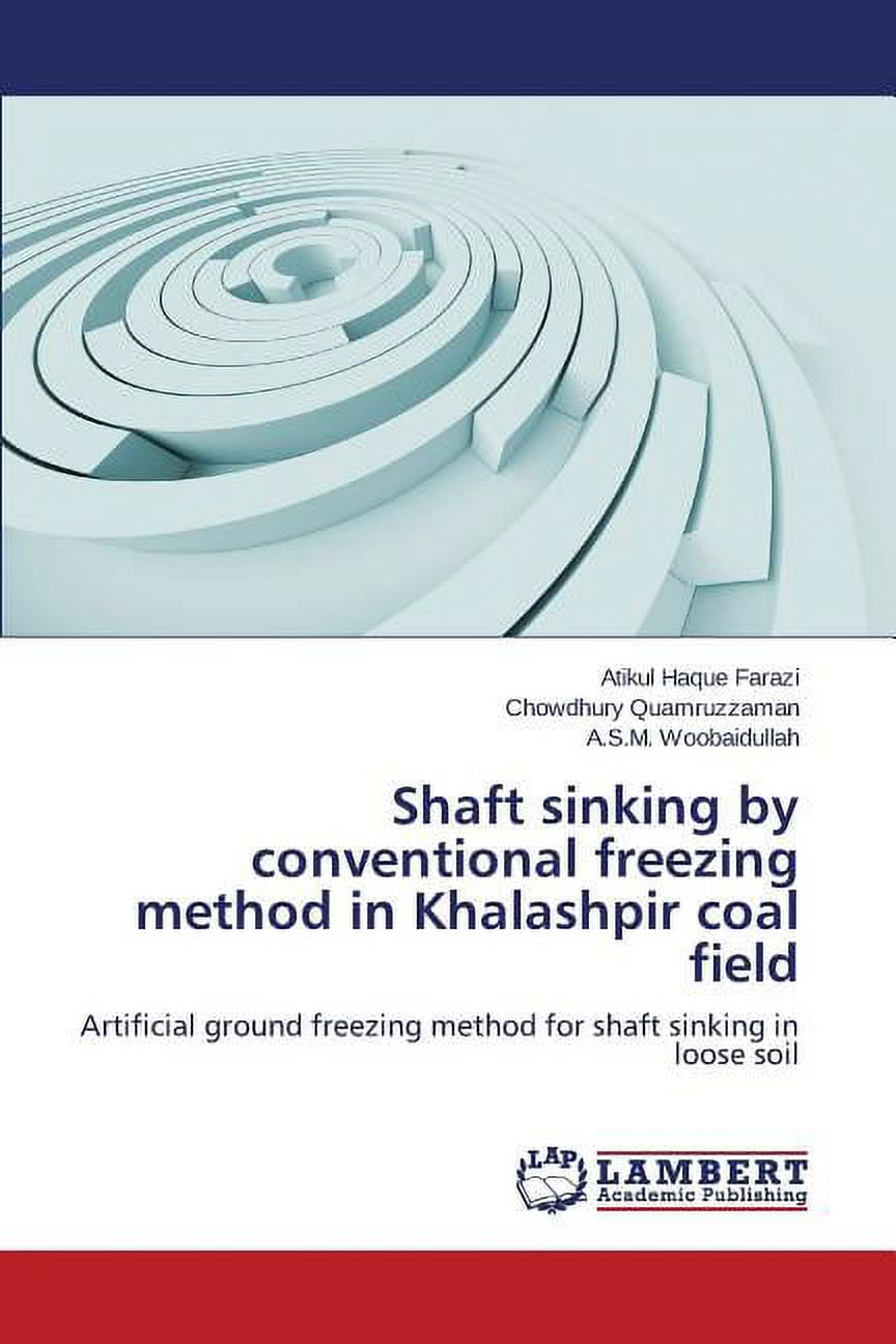 Shaft sinking by conventional freezing method in Khalashpir coal field ...