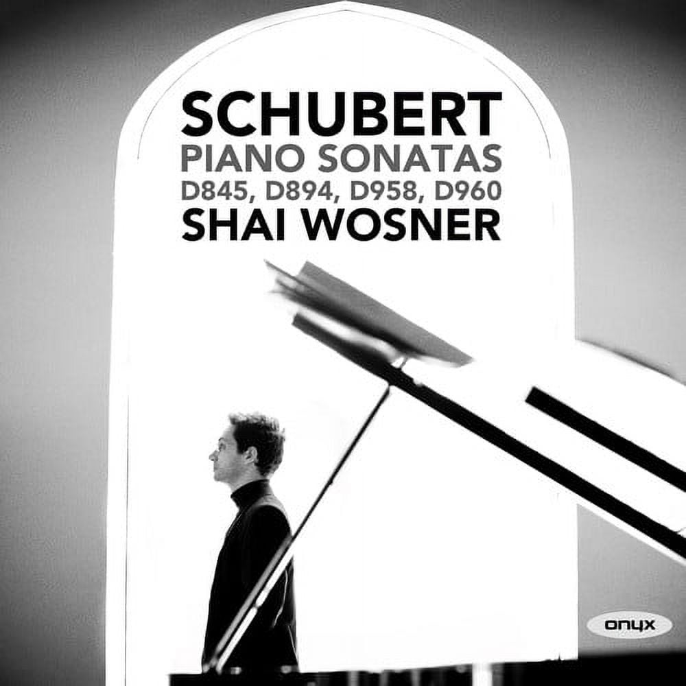 Shai Wosner - Schubert: Piano Sonatas D845, D894, D958 & D960 - Music ...