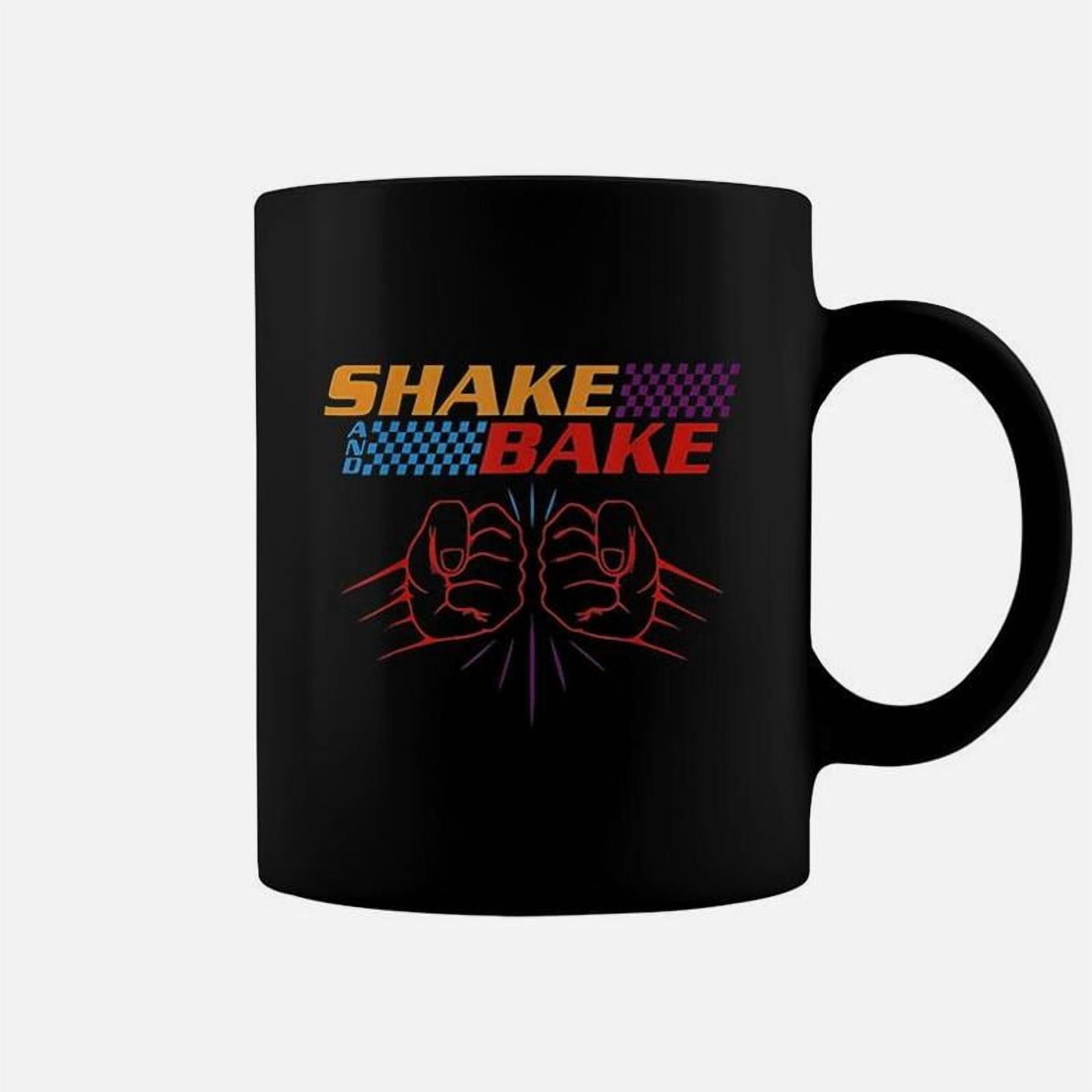 Shake And Bake Funny Sayings For Friends Coffee Mug - Walmart.com