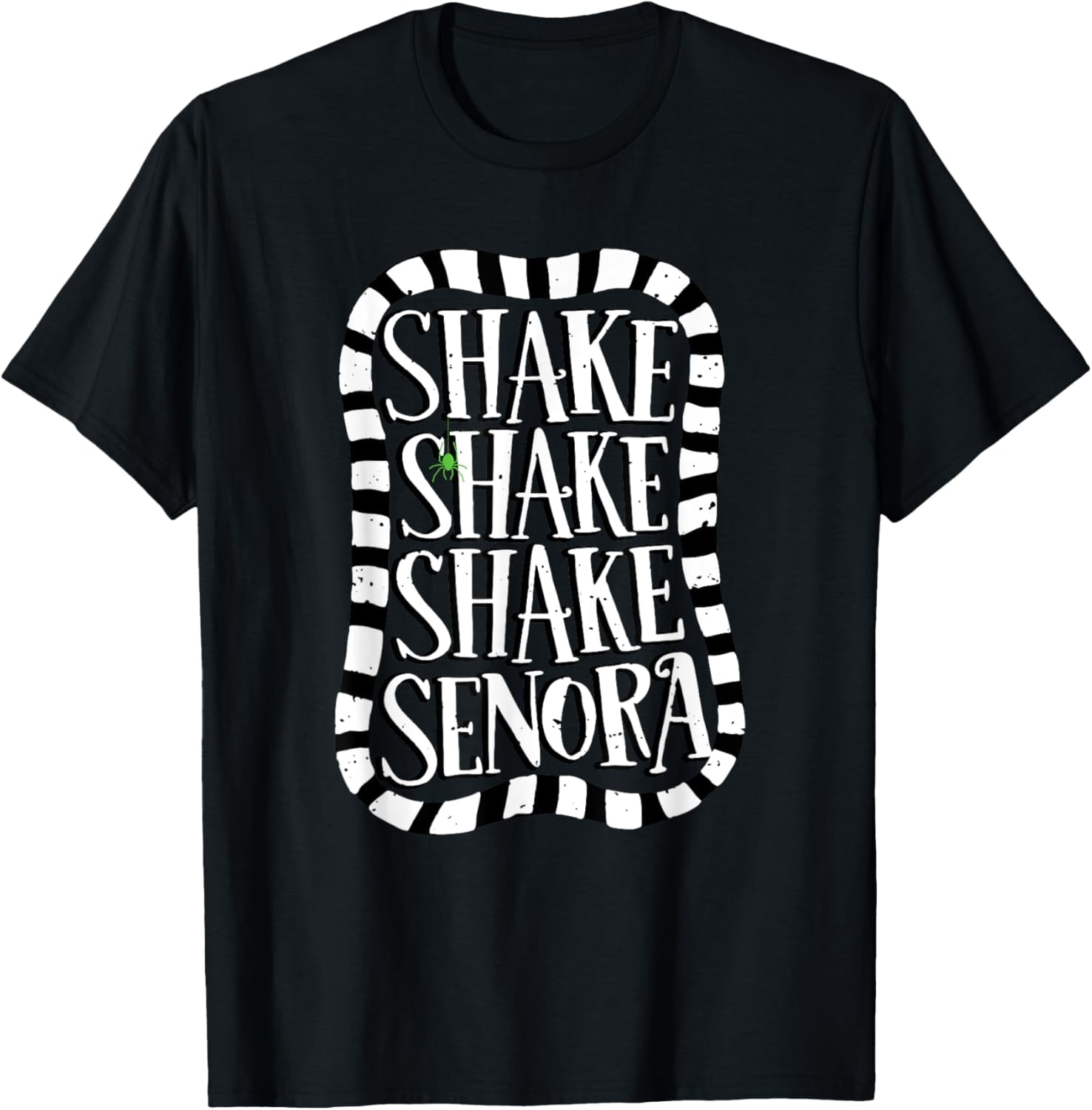 Shake Shake Shake Senora, Funny Halloween, Halloween Costume T-Shirt ...