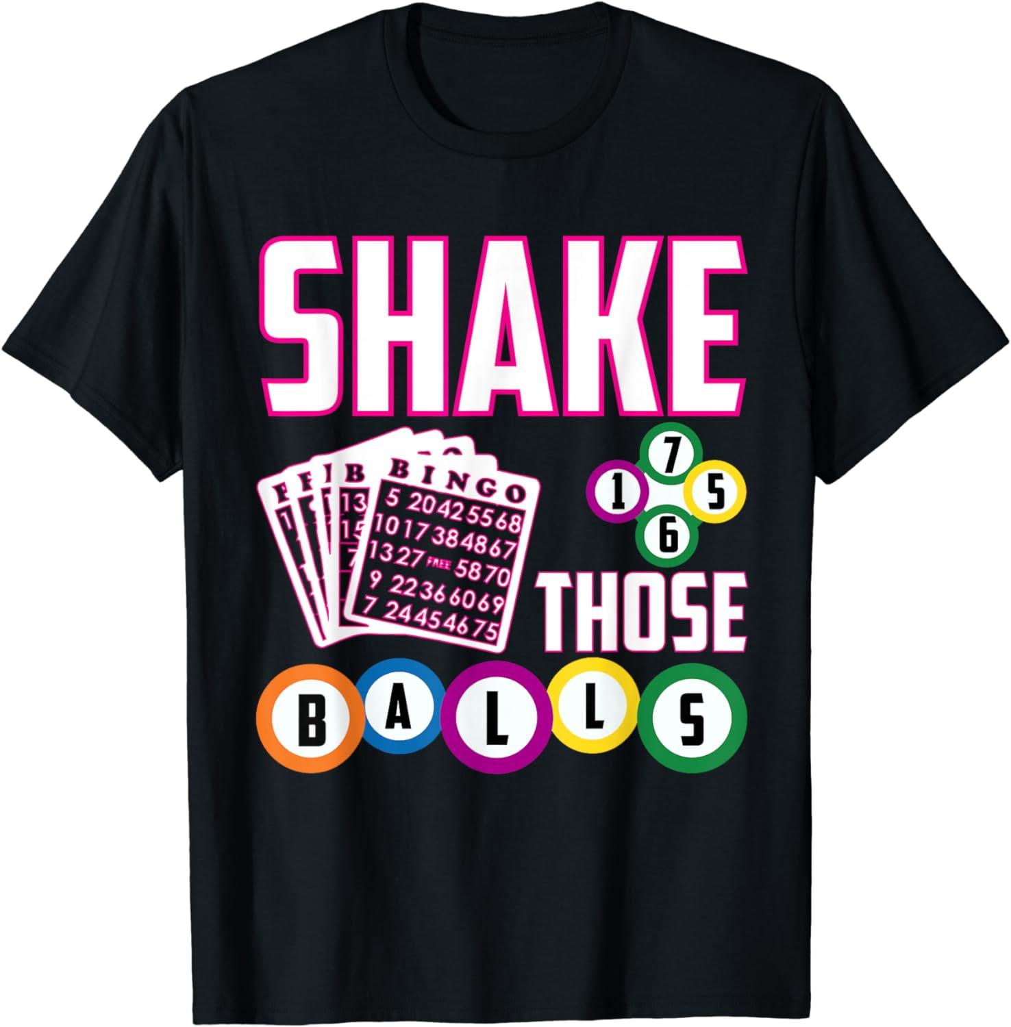Shake Those Balls Funny Bingo T-shirt T-Shirt - Walmart.com