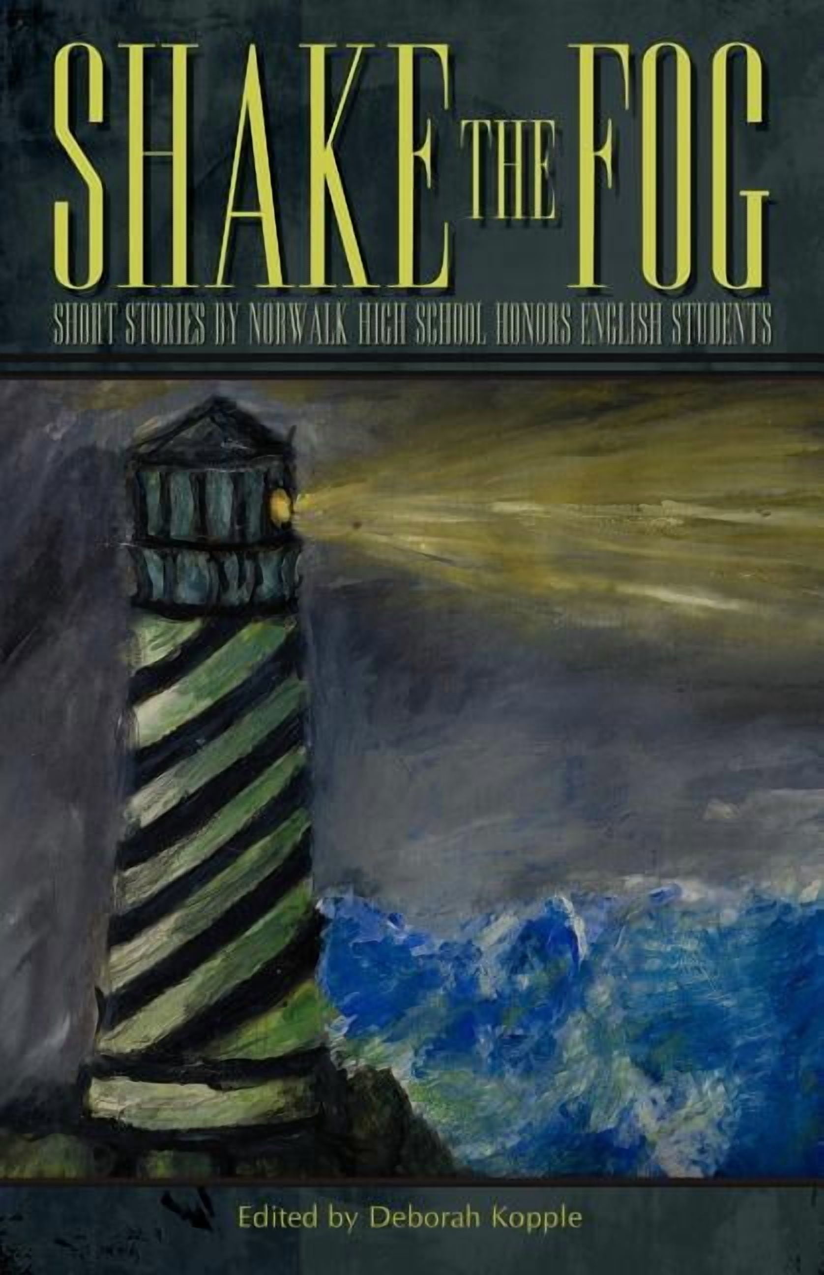 Shake the Fog : Short Stories by Norwalk High School Honors English ...