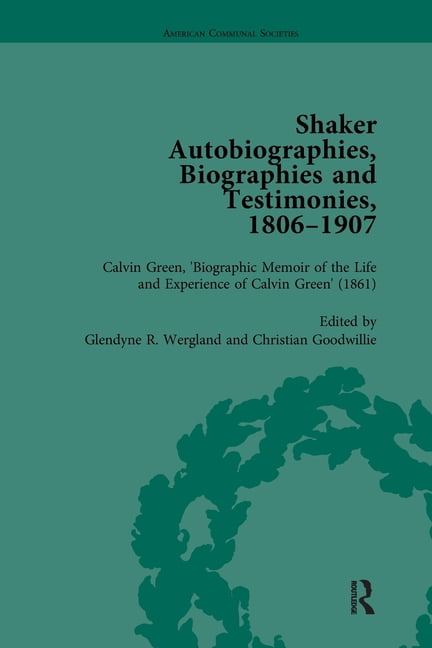 Shaker Autobiographies, Biographies and Testimonies, 1806-1907 Vol 2 ...