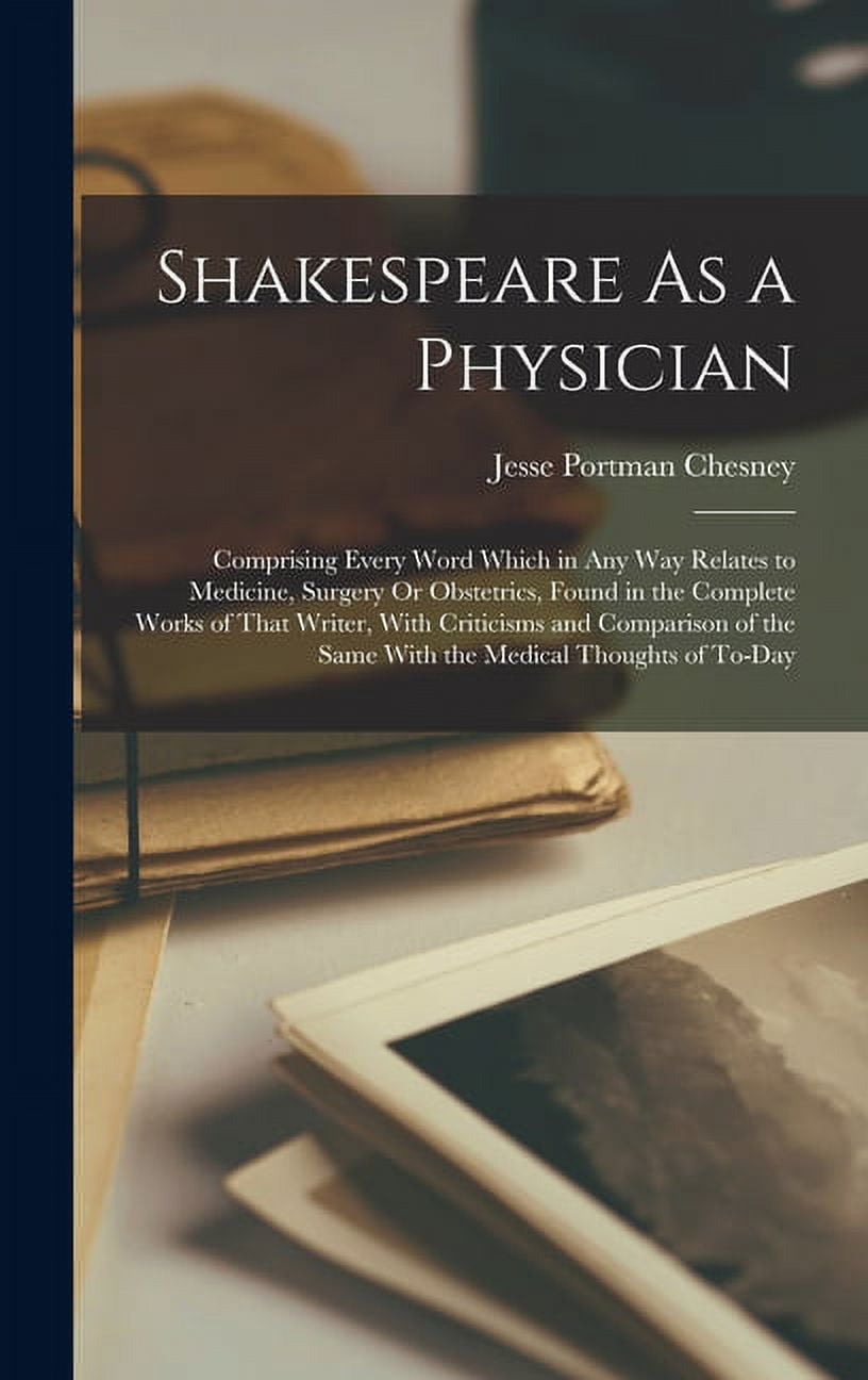 Shakespeare As a Physician: Comprising Every Word Which in Any Way ...