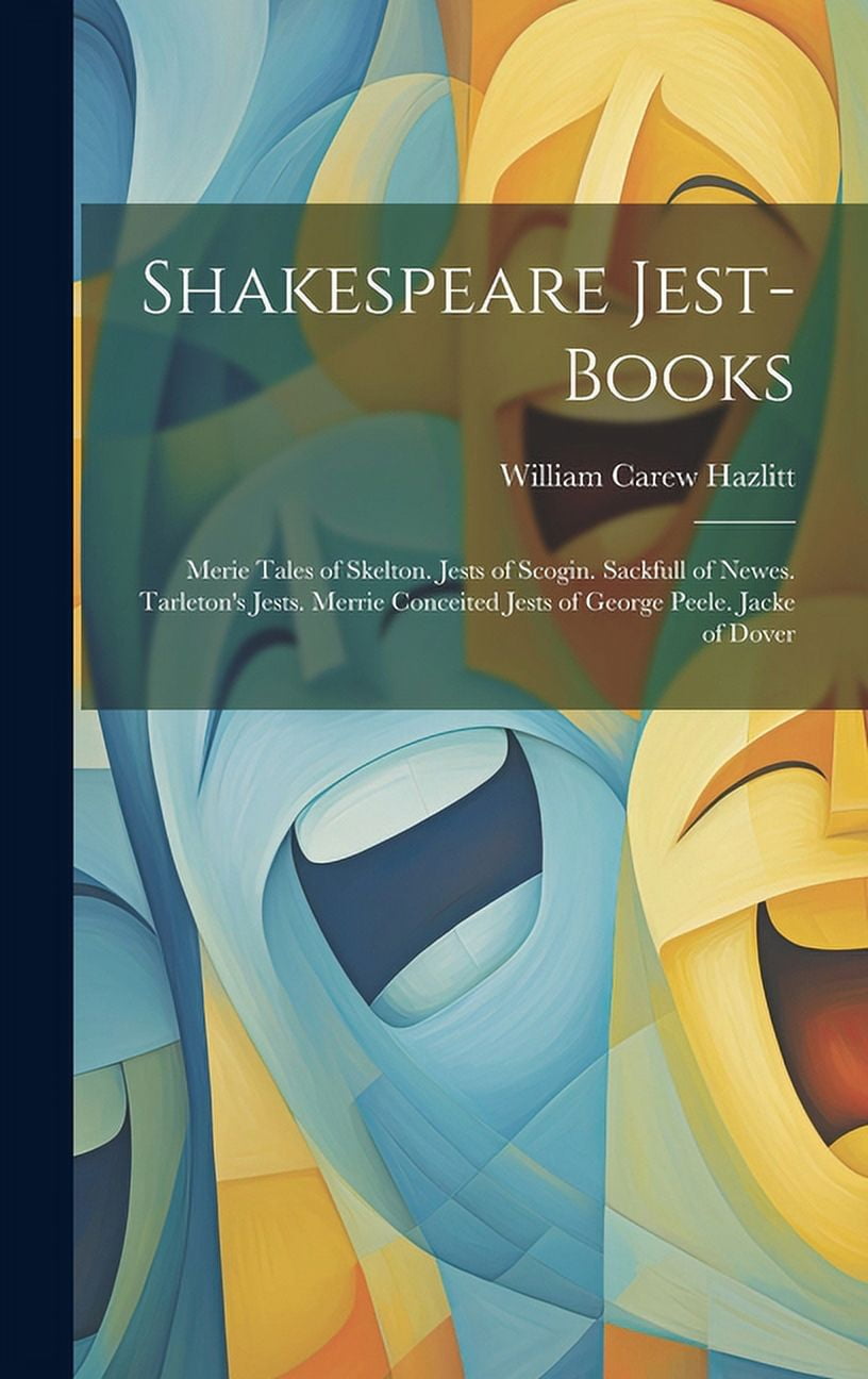 Shakespeare Jest-Books : Merie Tales of Skelton. Jests of Scogin ...