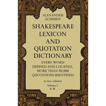 Shakespeare Lexicon and Quotation Dictionary, Vol. 1 (Paperback) - Walmart.com