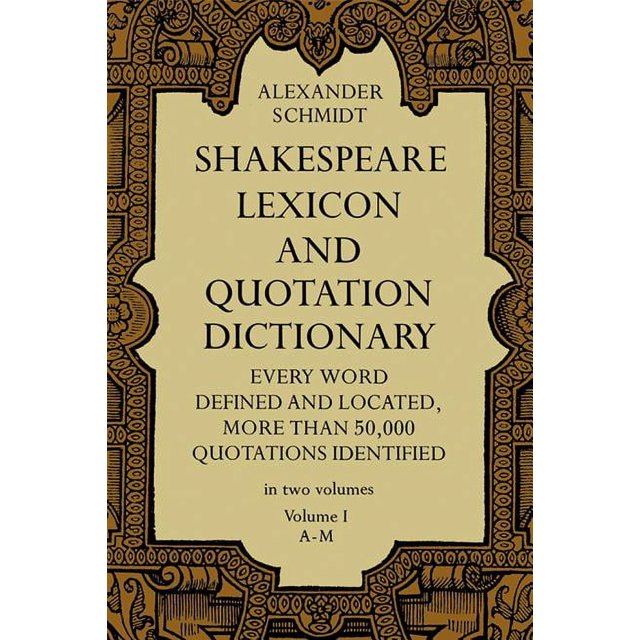 Shakespeare Lexicon and Quotation Dictionary, Vol. 1 (Paperback) - Walmart.com