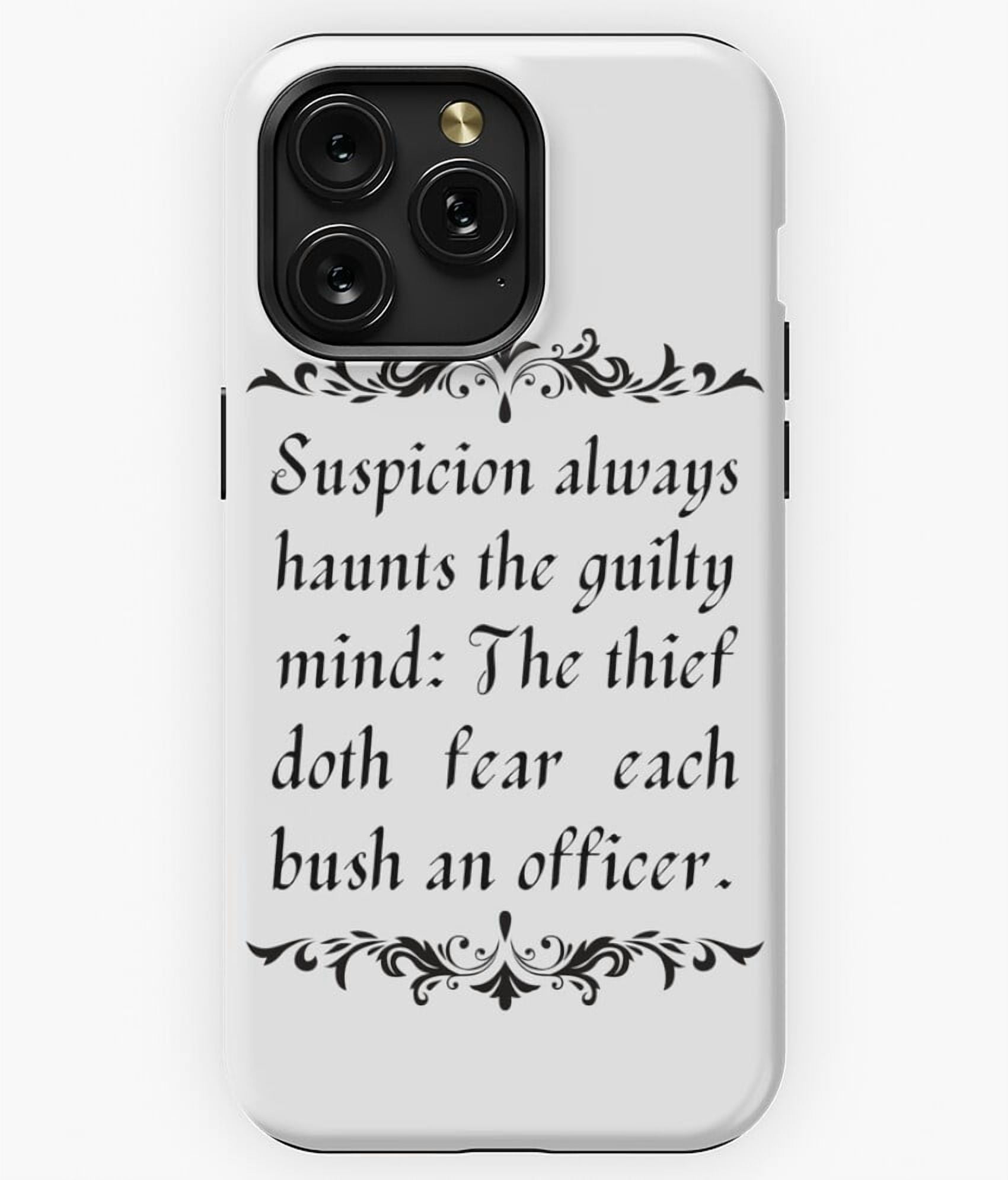 Shakespeare Quote Suspicion Haunts the Guilty Mind A2131 Phone Case for ...