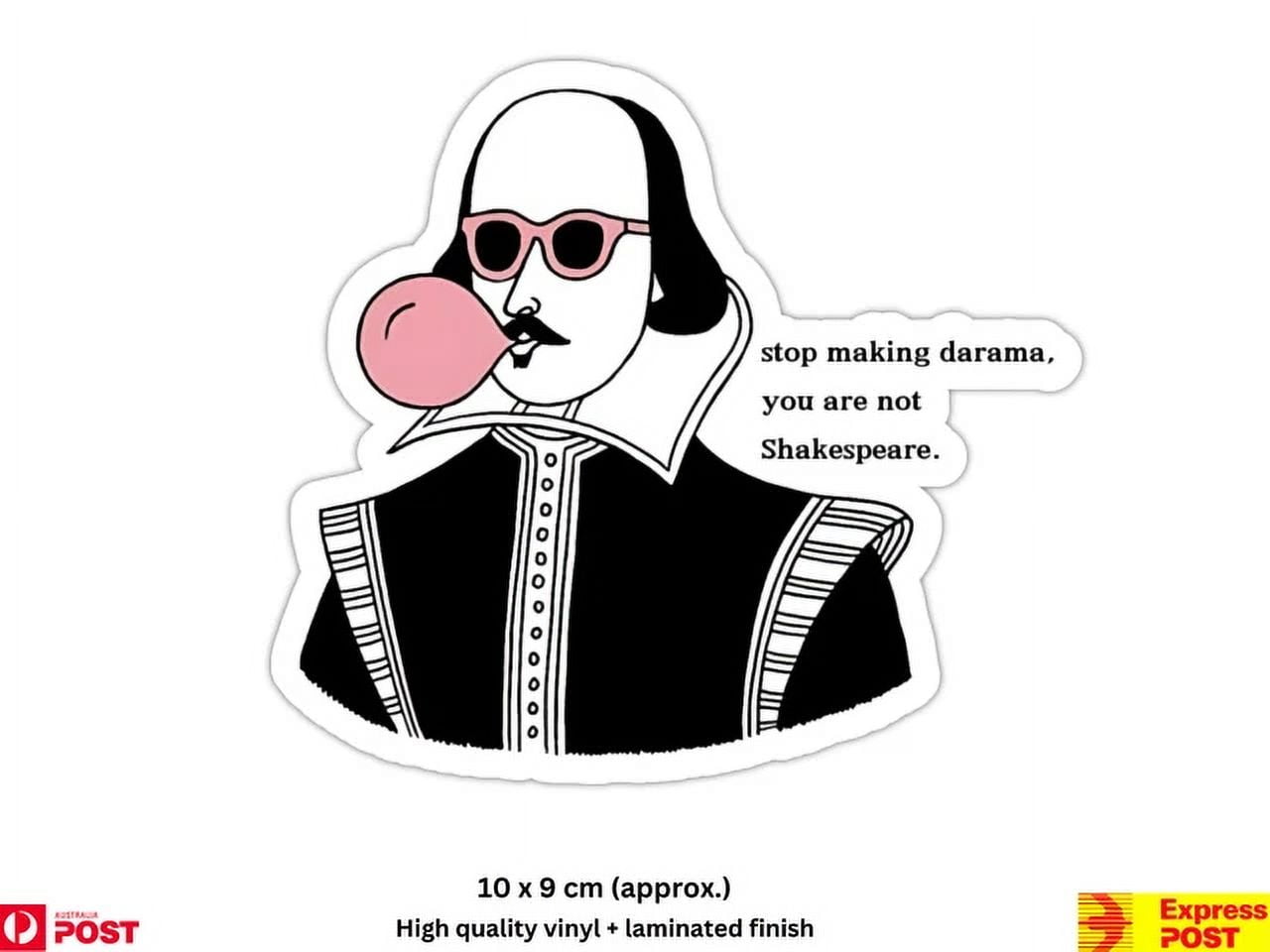 Shakespeare Window Stop Making Drama Sticker Phone Decal Water Bottle ...