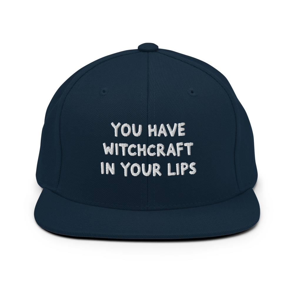 Shakespeare Witch Snapback Hat, You Have Witchcraft in Your Lips ...