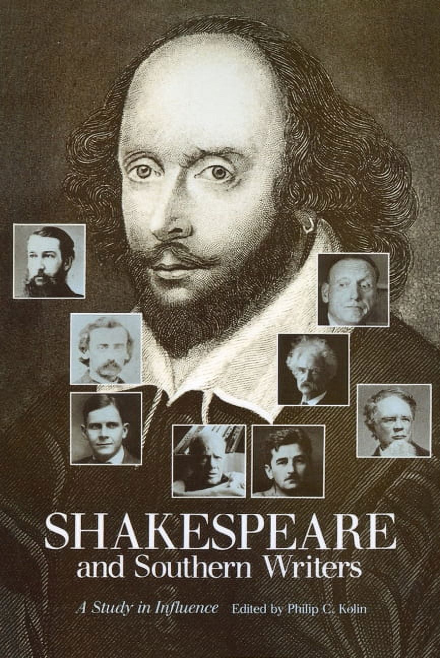 Shakespeare and Southern Writers : A Study in Influence - Walmart.com
