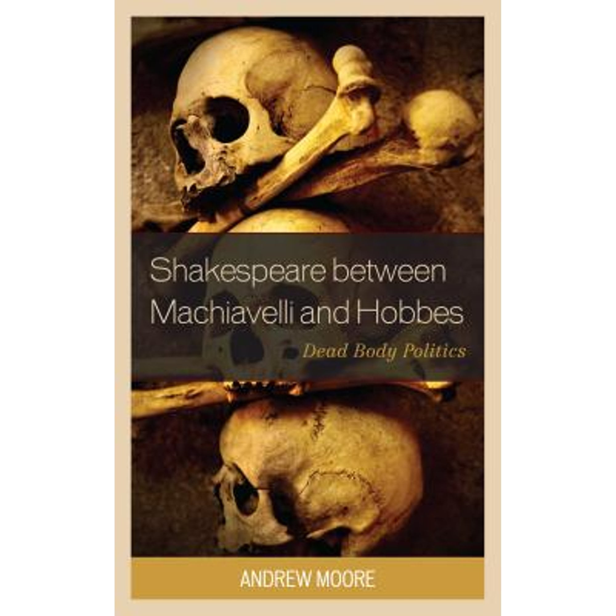 Pre-Owned Shakespeare between Machiavelli and Hobbes: Dead Body ...