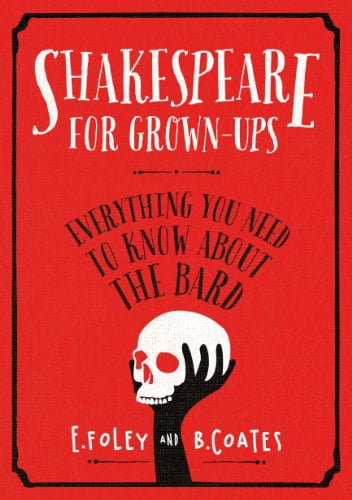 Pre-Owned Shakespeare for Grown-ups: Everything you Need to Know about ...