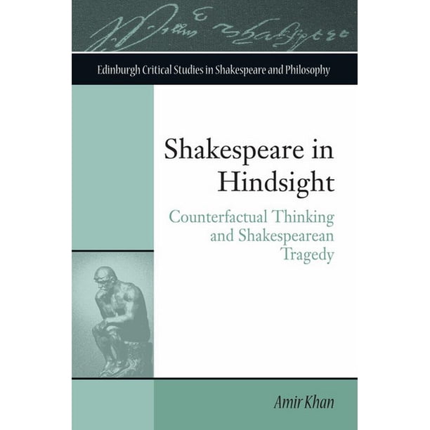 Shakespeare in Hindsight: Counterfactual Thinking and Shakespearean ...
