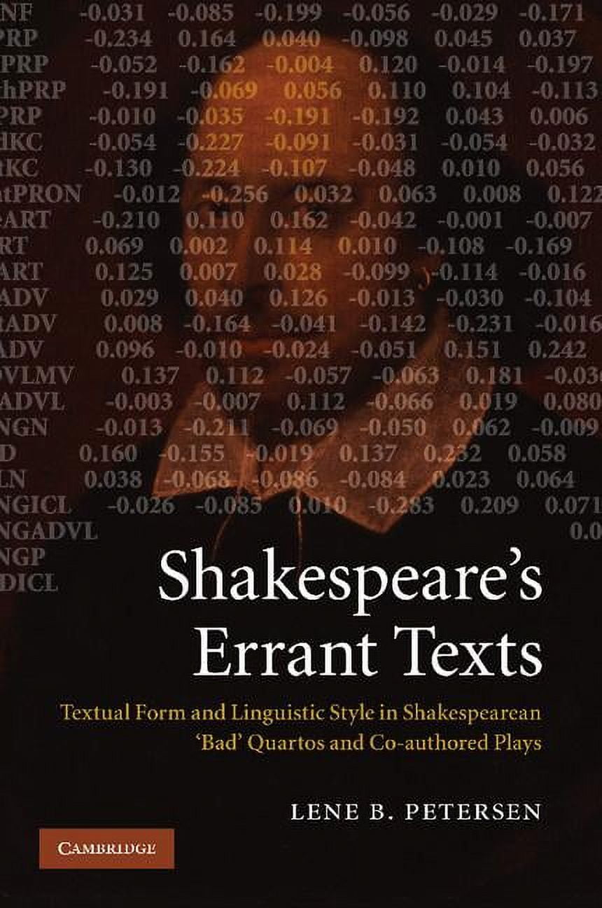 Shakespeare's Errant Texts: Textual Form and Linguistic Style in ...
